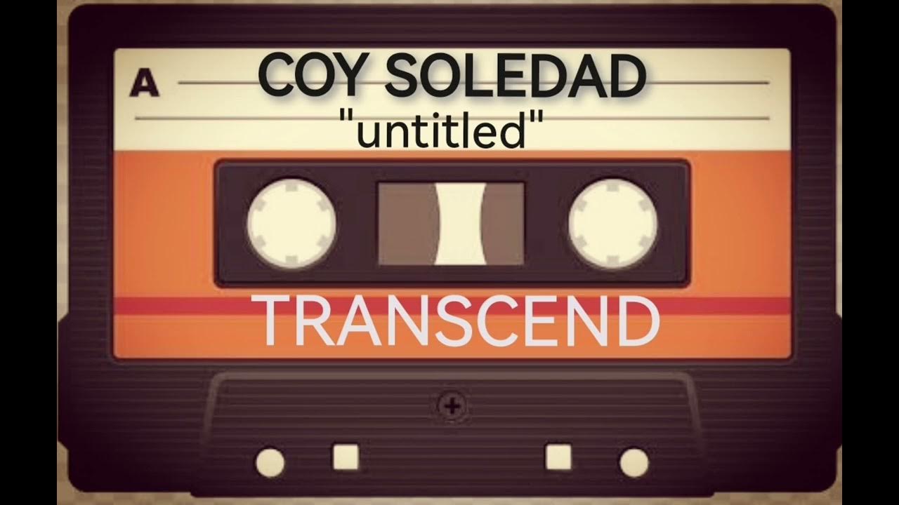 "UNTITLED" by: Coy Soledad 2023 - YouTube