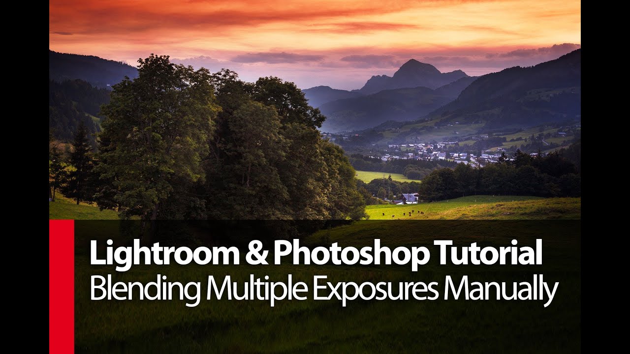 Lightroom & Photoshop Tutorial: Blending Multiple Exposures Manually ...