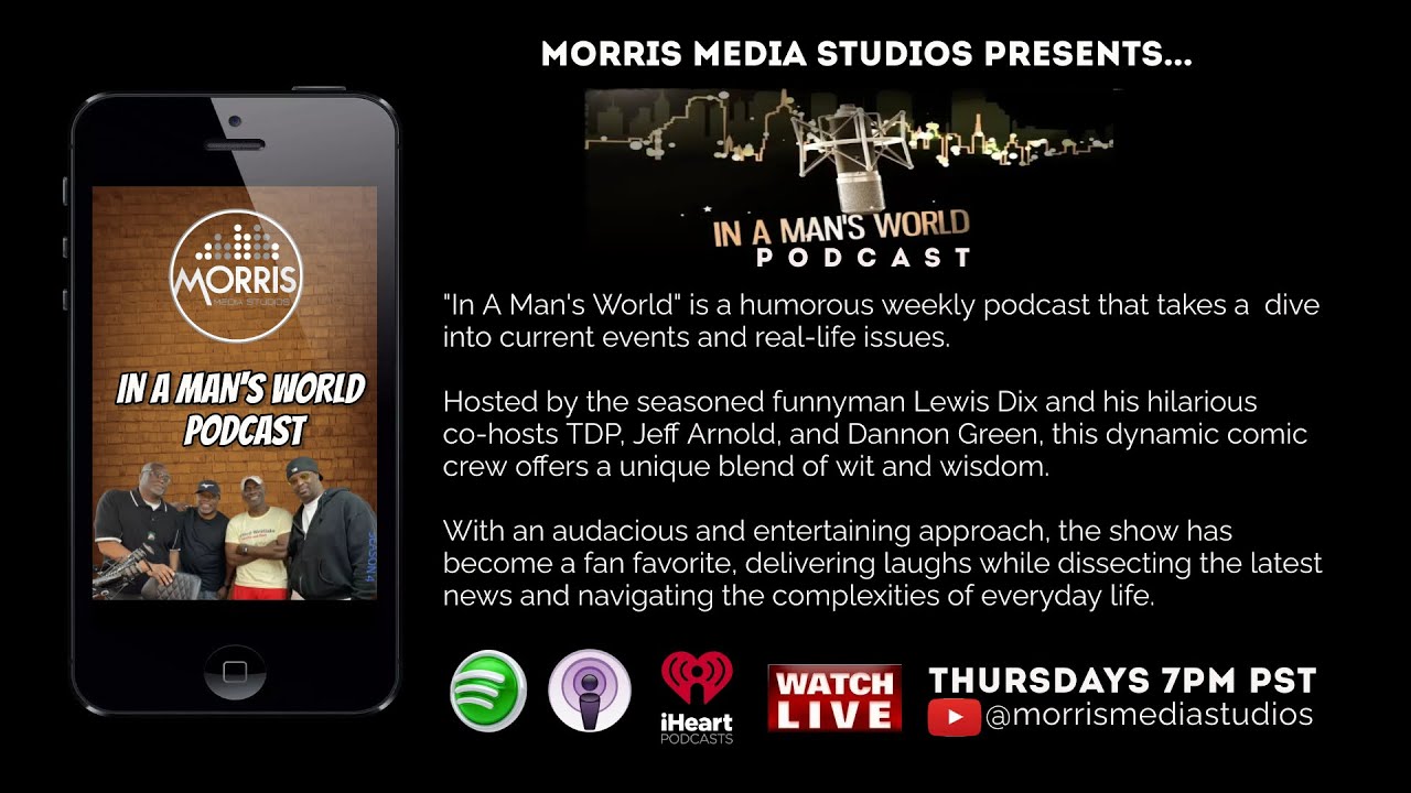 In A Man's World with Lewis Dix, TDP, Dannon Green and Jeff Arnold 1-18 ...
