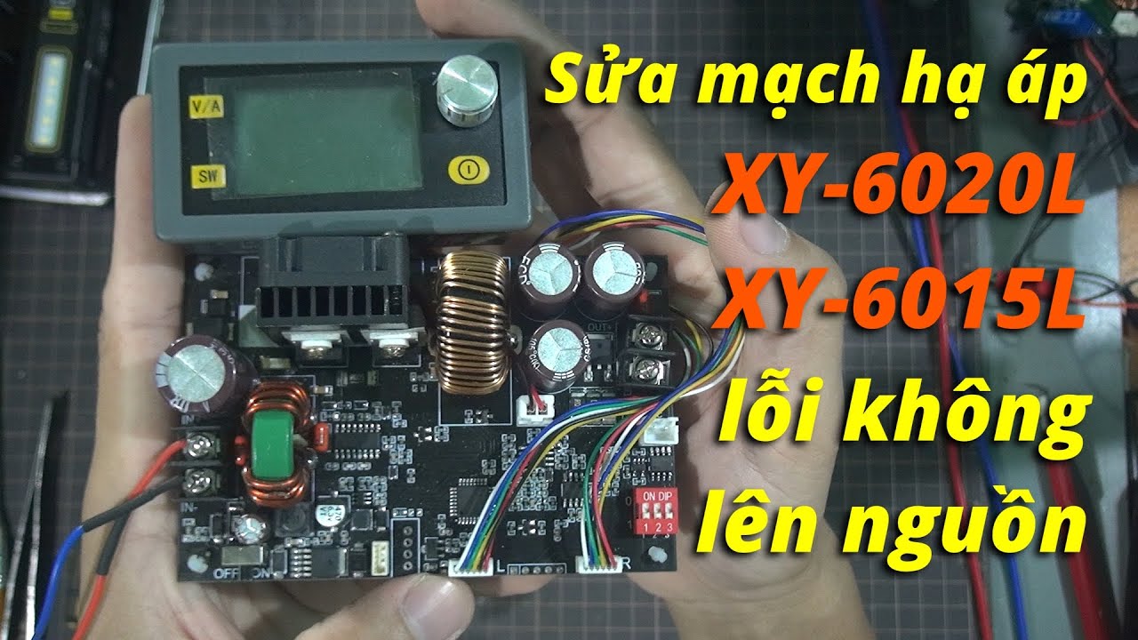 Sửa mạch hạ áp | sửa mạch hạ áp XY-6020L #xy6015l #xy6020l - YouTube
