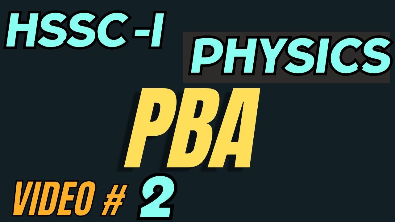 Physics PBA ONE shot video 2 | HSSC-I 2nd annual |FBISE exams 2024 - YouTube