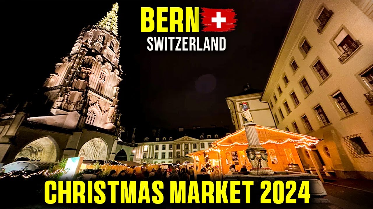 Experience The Magic Of Bern's Christmas Market In Switzerland! - YouTube