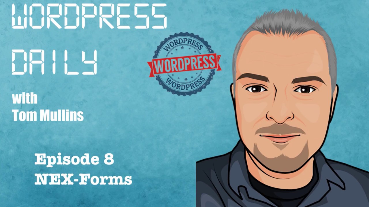 Nex-Forms Ultimate Form Builder - WordPress Daily Episode 8 - YouTube