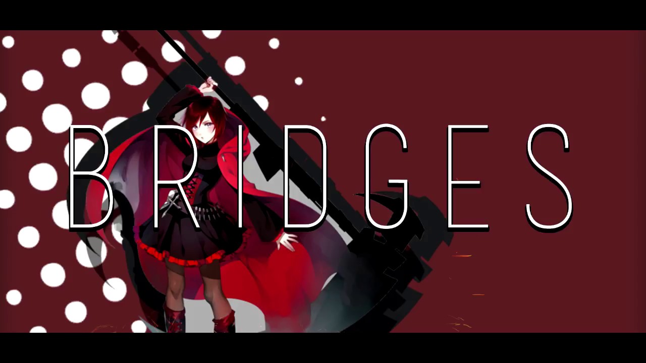 Bridges - ( Rwby Volume 2 Opening Remix ) - 20K Special!! Krptic ...