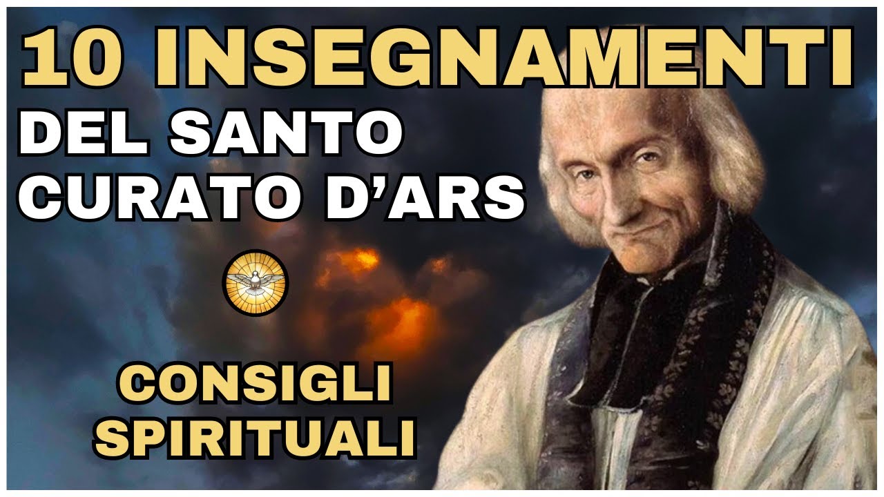 SAN GIOVANNI MARIA VIANNEY - Santo Curato d'Ars - 10 Consigli ...