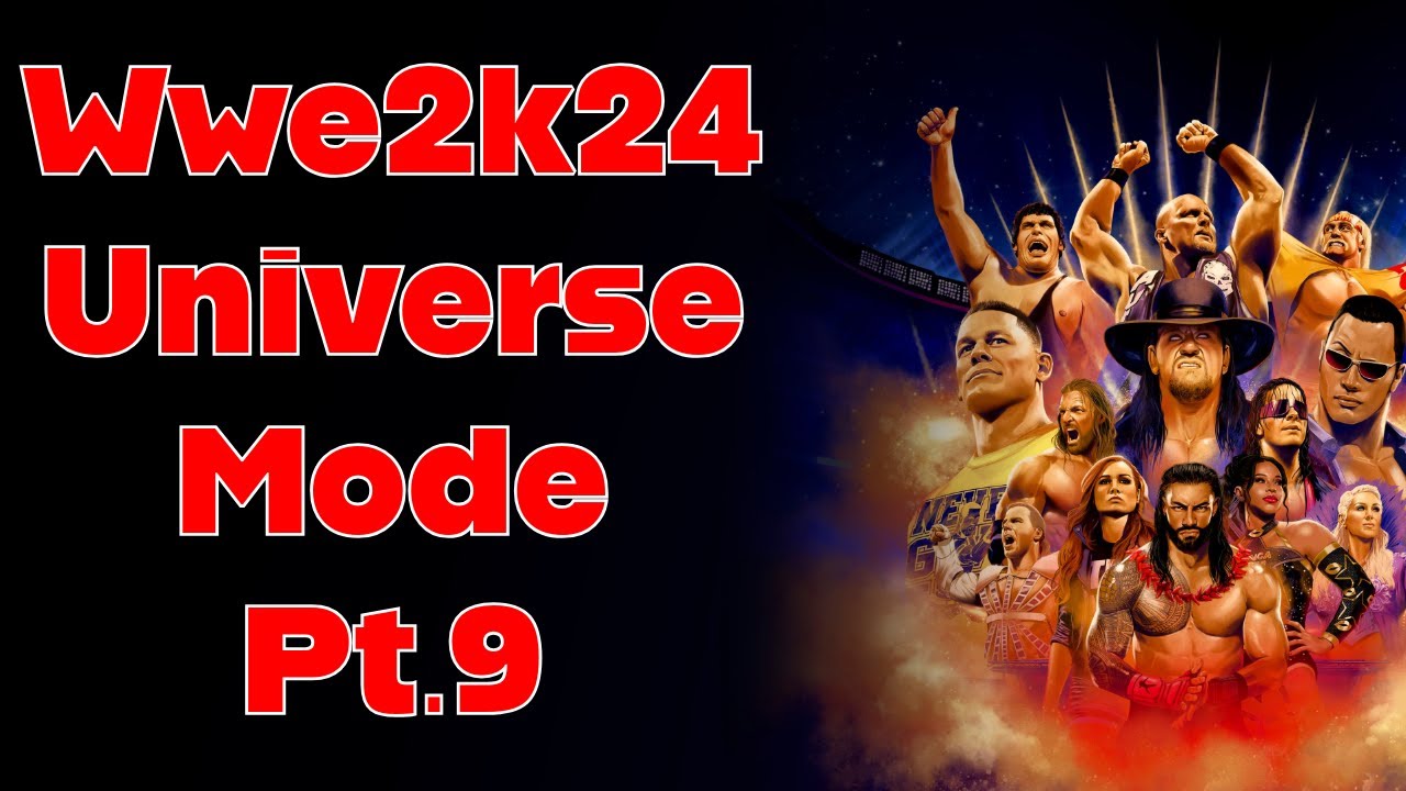 Wwe2k24 Universe Mode Pt.9 - YouTube