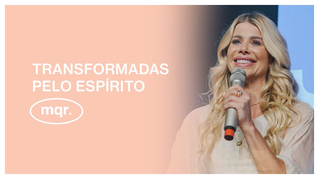 TRANSFORMADAS PELO ESPÍRITO | Karina Bacchi - YouTube