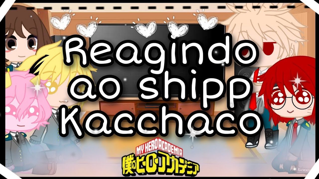 Reagindo ao shipp Kacchaco•| (Kacchaco/GC/🇧🇷|🇺🇲/*respostado*) - YouTube
