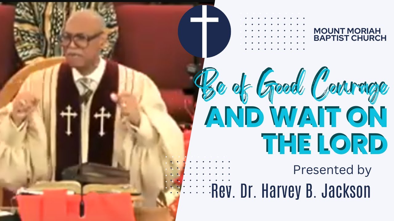 Be of Good Courage & Wait on the Lord // MMBC Worship Service // Rev ...