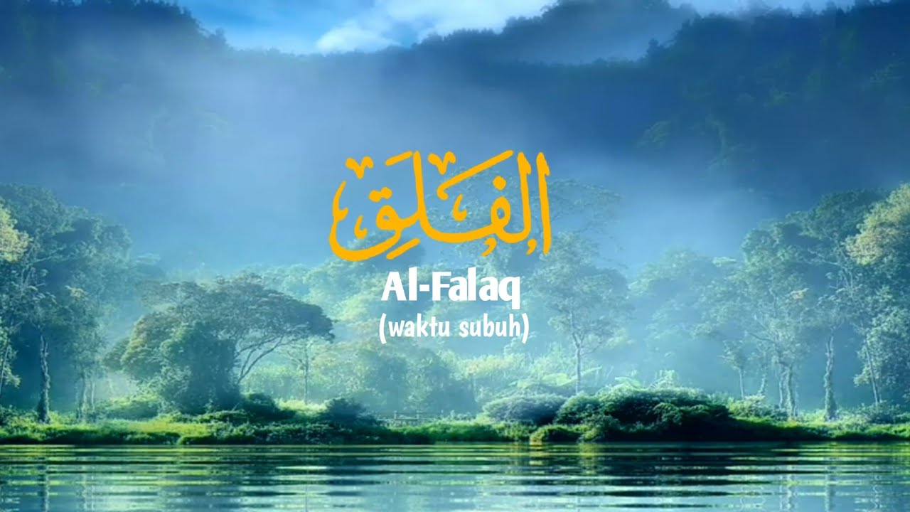 surah Al-falaq dan terjemahan - YouTube