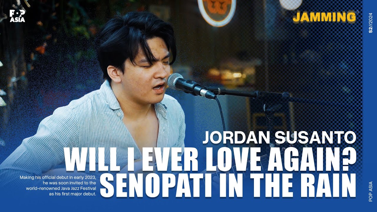 JORDAN SUSANTO - WILL I EVER LOVE AGAIN? // SENOPATI IN THE RAIN | LIVE ...
