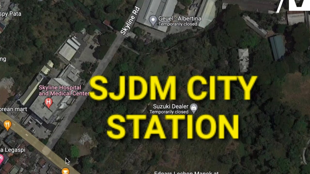 MRT 7 REALIGNMENT IN SAN JOSE DEL MONTE, BULACAN | GOOGLE MAP ...