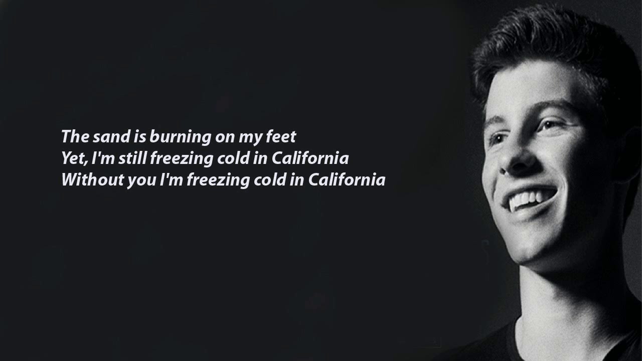Shawn Mendes Cold In California lyrics - YouTube