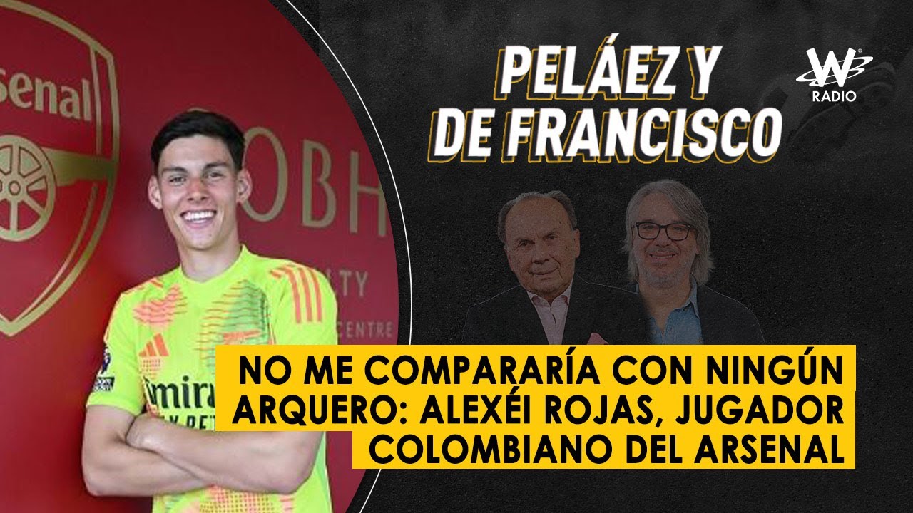 No me compararía con ningún arquero: Alexéi Rojas, jugador colombiano ...