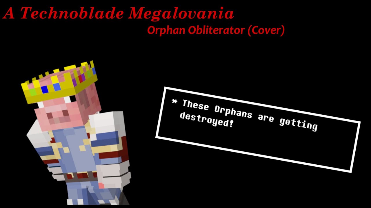 A Technoblade Megalovania - Orphan Obliterator (Cover) - YouTube