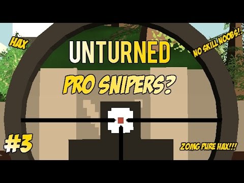 Let's play Unturned - #3 PRO SNIPERS? - YouTube
