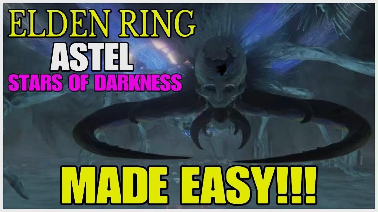ELDEN RING - Astel, Stars of Darkness | Super Easy Cheesy | After Patch ...