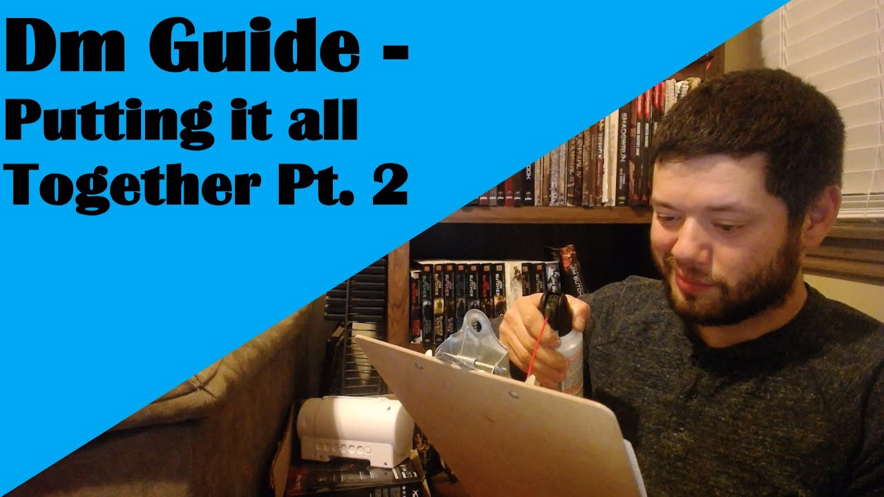 Dm Guide - Putting it all Together Pt. 2 - YouTube