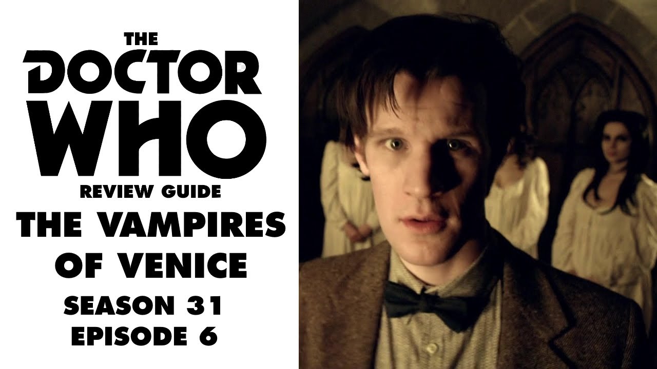 'THE VAMPIRES OF VENICE' REVIEW - THE DOCTOR WHO REVIEW GUIDE - YouTube