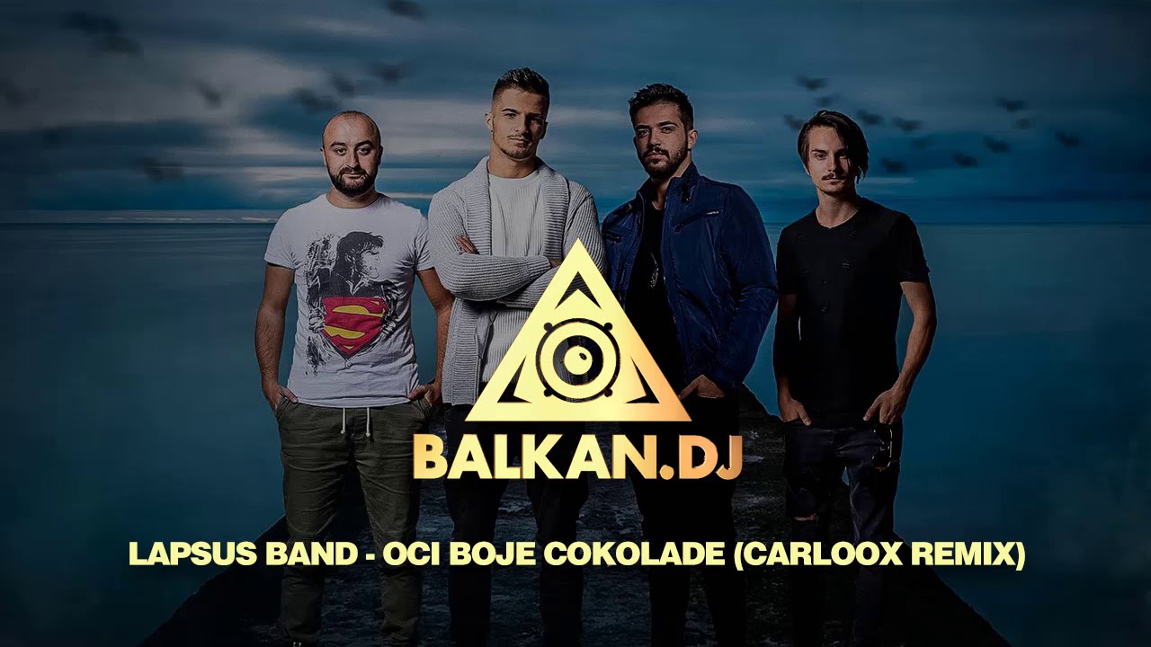 Lapsus Band - Oči boje čokolade (Carloox Remix) - YouTube