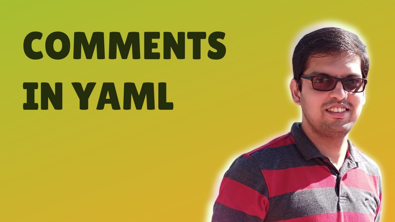 How To Include Comments In YAML YouTube How To Include Comments In YAML YouTube