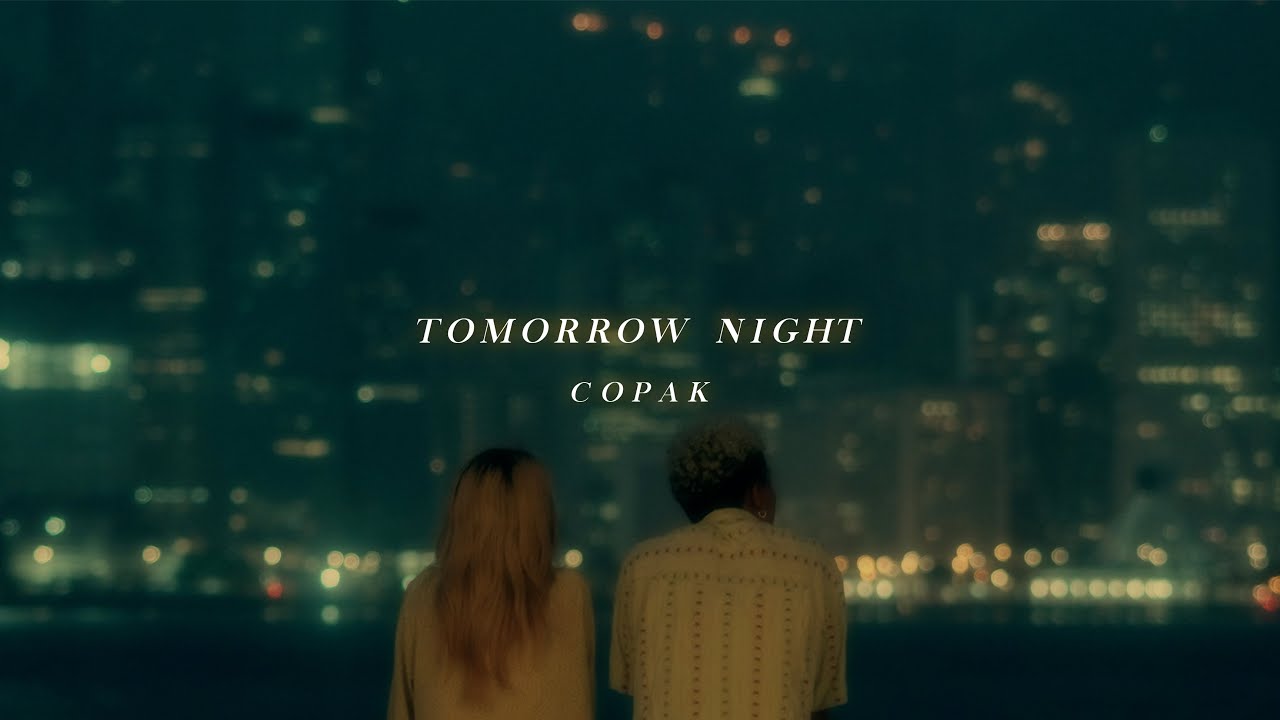 COPAK - TOMORROW NIGHT (Official Music Video) - YouTube