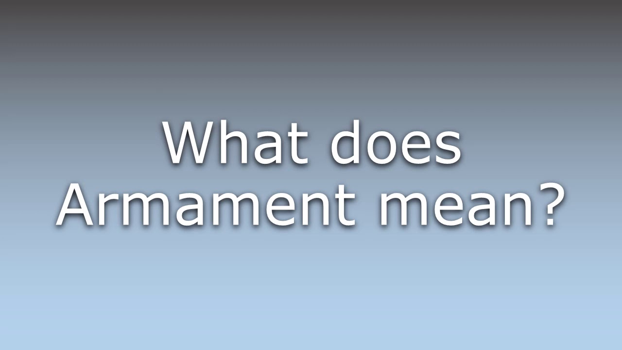 What does Armament mean? - YouTube