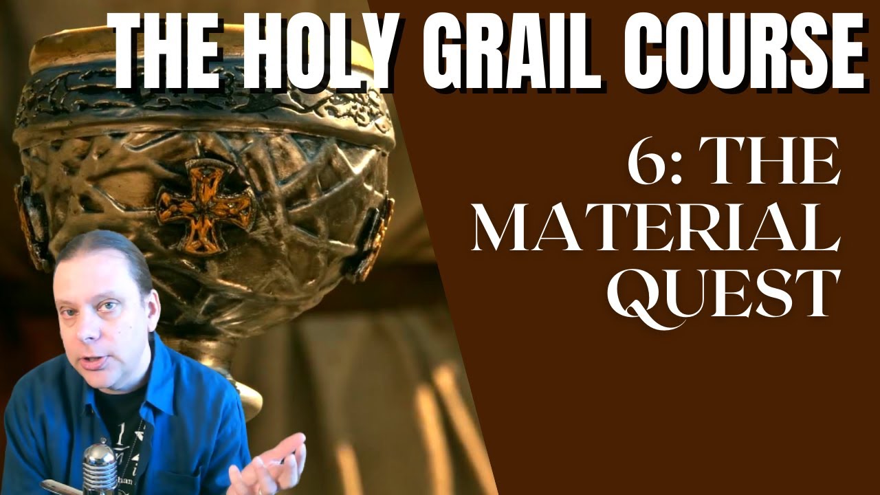 The Holy Grail Course, 6: The Material Quest - YouTube