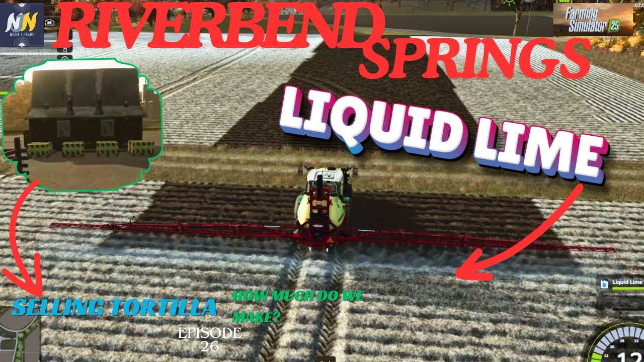 FS25 - RIVERBEND SPRINGS - EP 26- LIQUID LIME -NEW MOD - SELLING ...