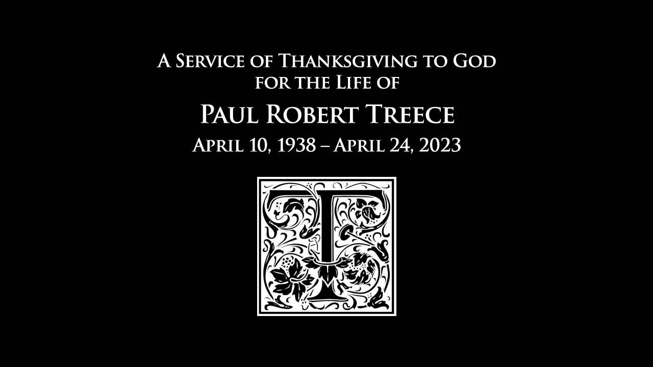 Memorial Service for Paul Robert Treece - April 29, 2023 - YouTube