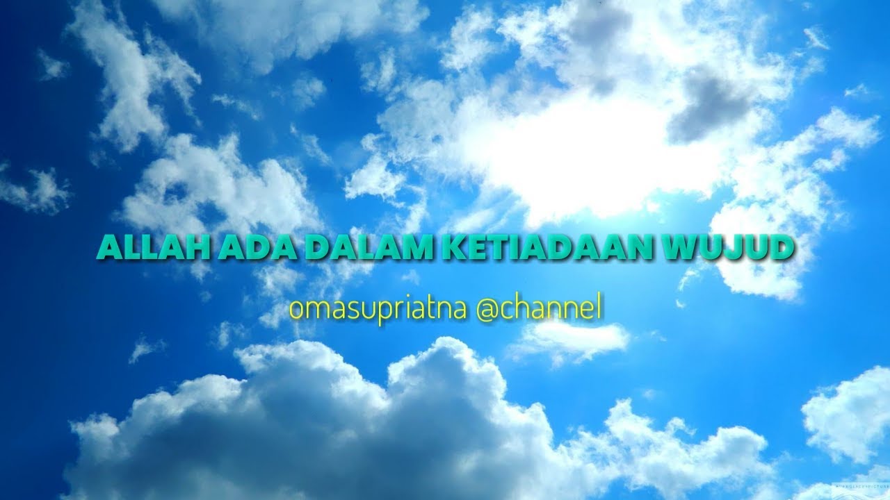 ALLAH ADA DALAM KETIADAAN WUJUD - YouTube