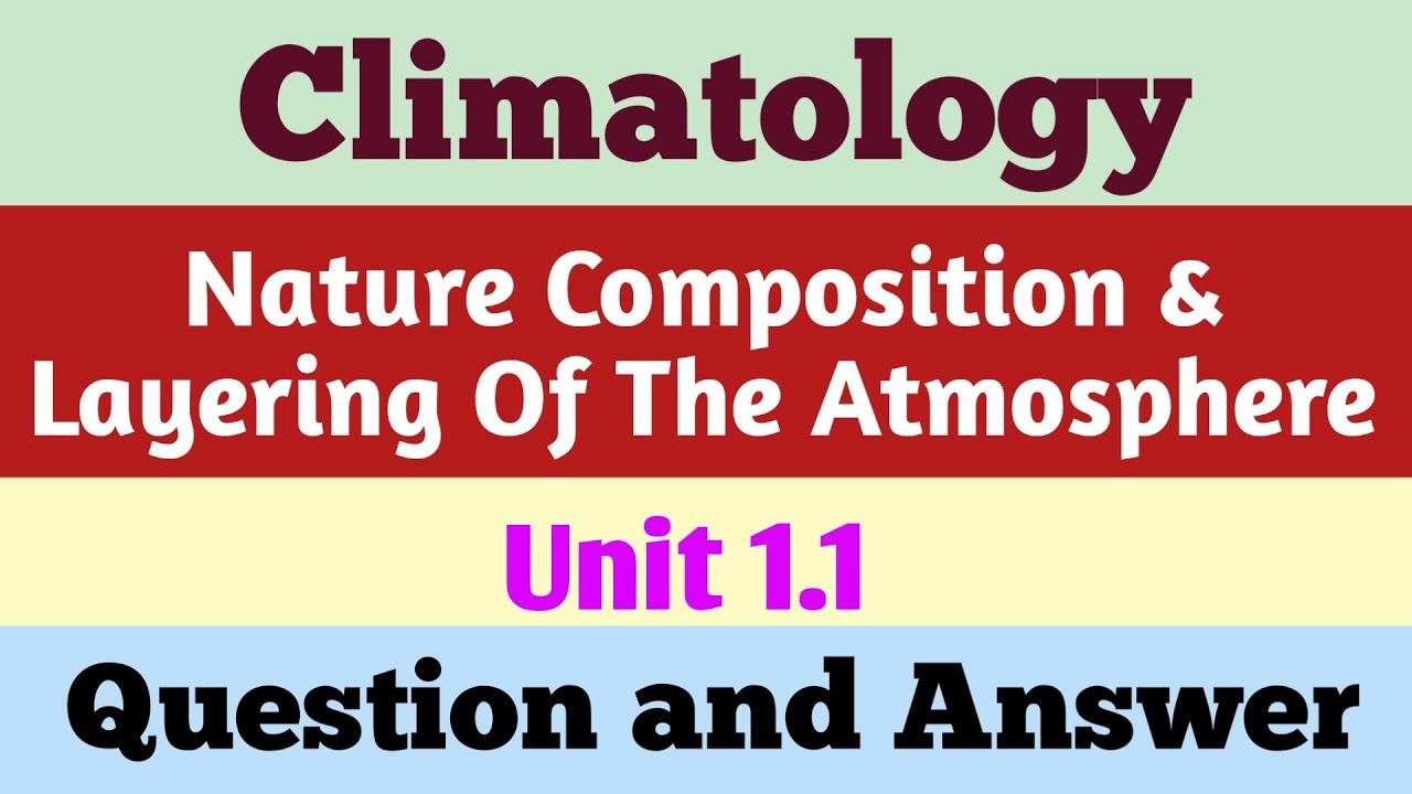 climatology | nature composition and layering of the atmosphere - YouTube