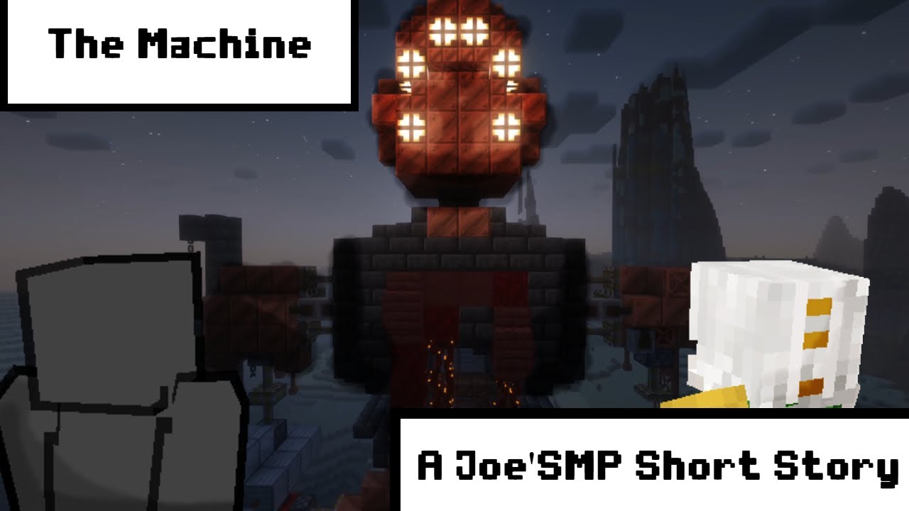 The Machine || A Joe'SMP Short Story - YouTube