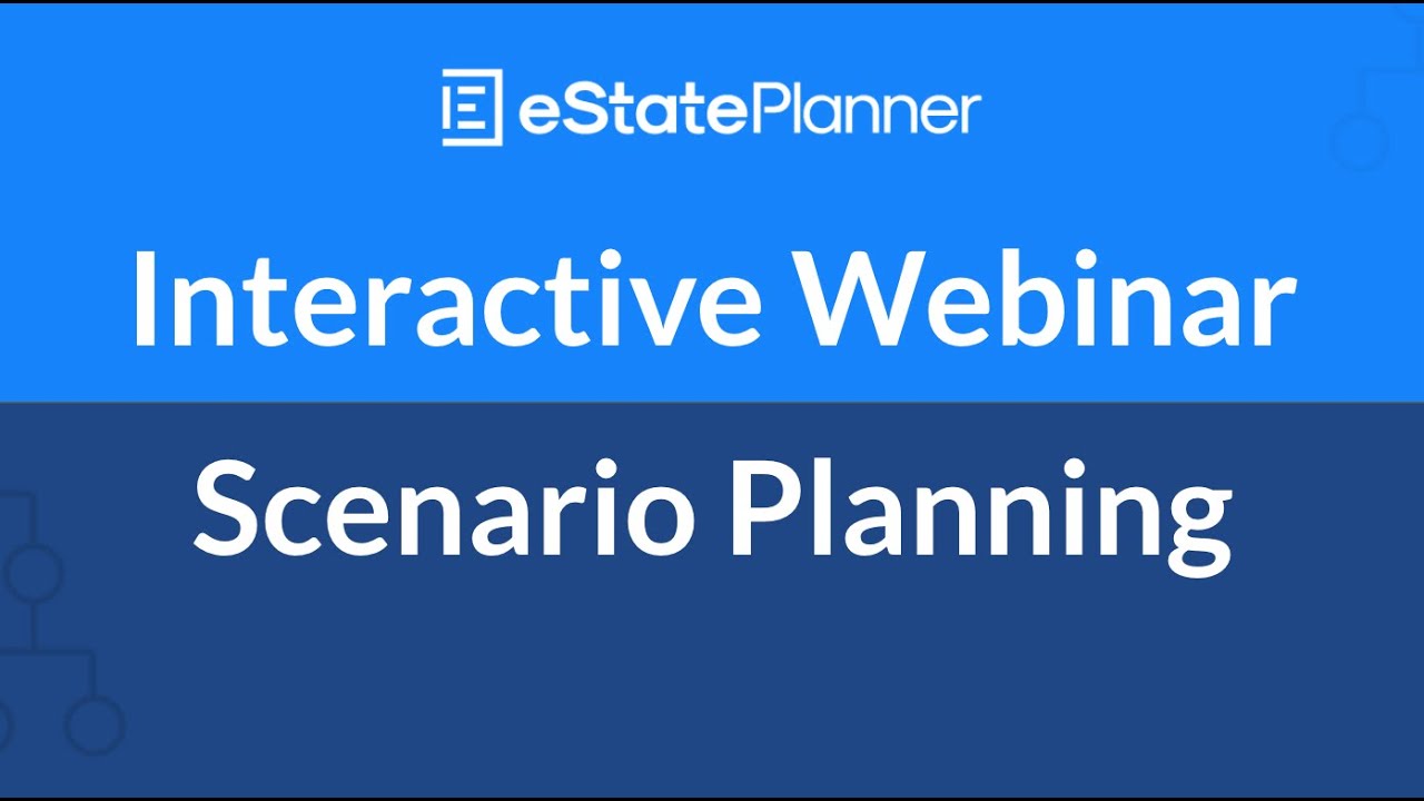 eState Planner Interactive Webinar - Scenario Planning - YouTube