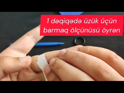 1 dəqiqədə üzük üçün barmaq ölçünüsü öyrən