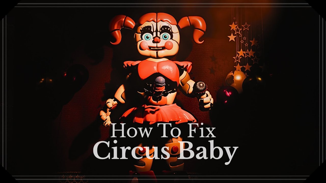 How SISTER LOCATION CIRCUS BABY work - Explanation - YouTube