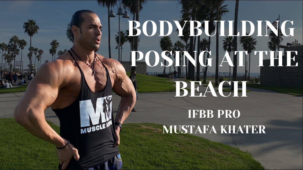 Bodybuilding Posing at the beach | IFBB Pro Mustafa Khater - YouTube