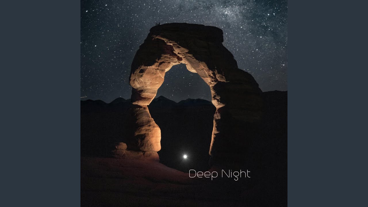 Deep Night - YouTube