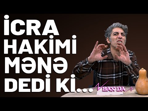 İcra Hakimi Mənə dedi ki... - Bax Da (11- ci bölüm) | Nofəl Şahlaroğlu