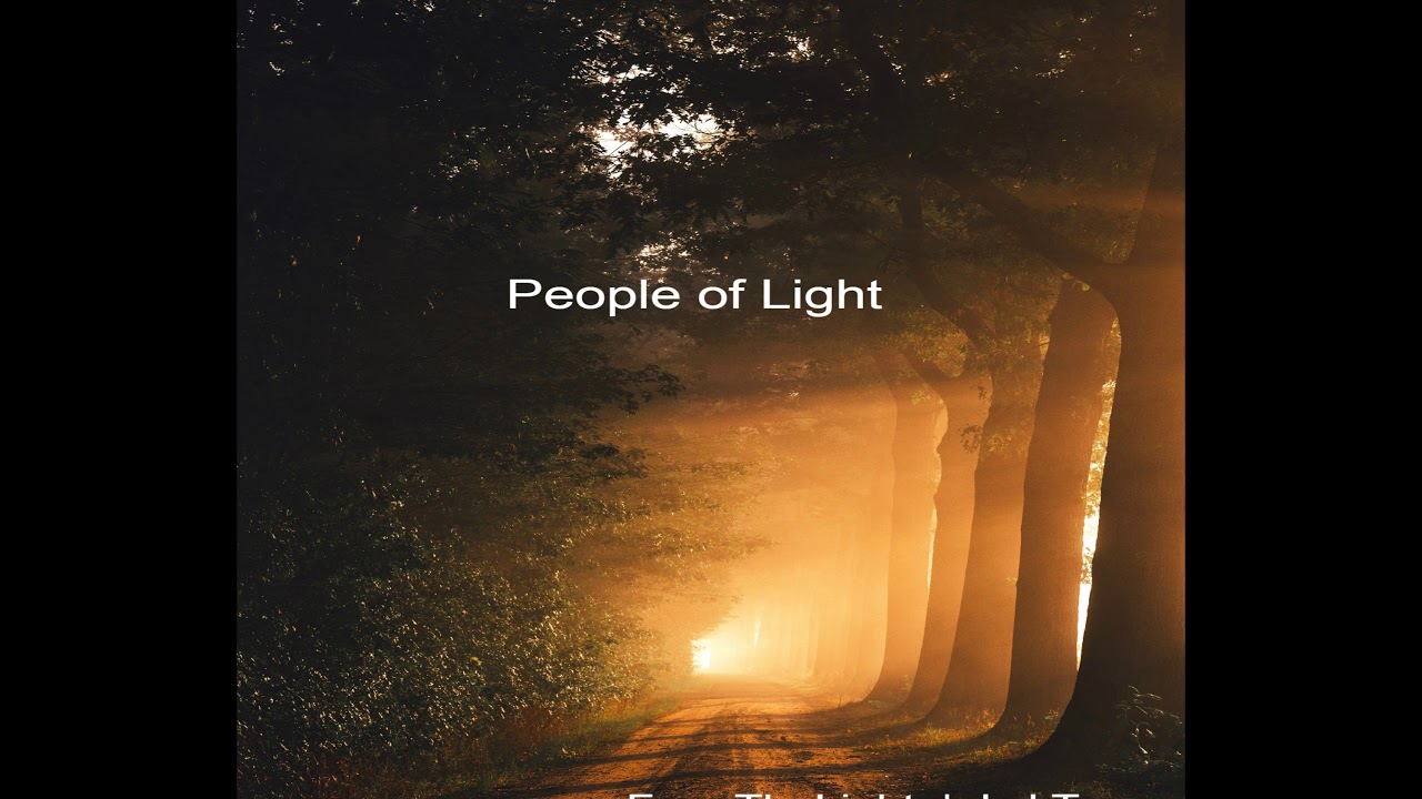 People of Light - YouTube