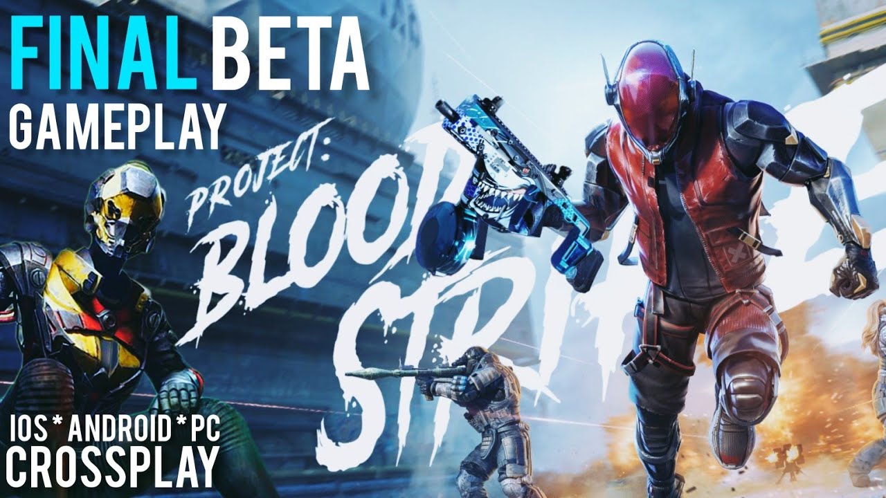 Project BloodStrike FINAL BETA Gameplay - IOS, Android AND PC WITH ...