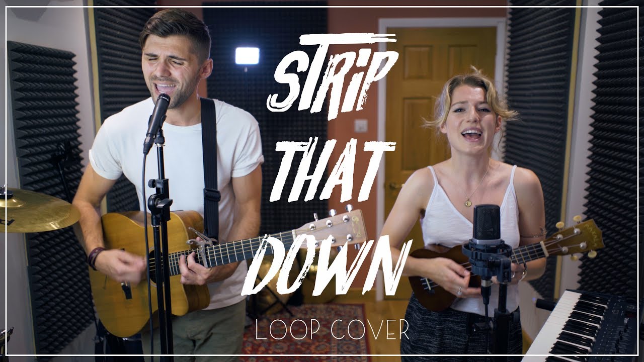 Liam Payne - Strip That Down ft. Quavo (Loop Cover By Ben & Natalie ...