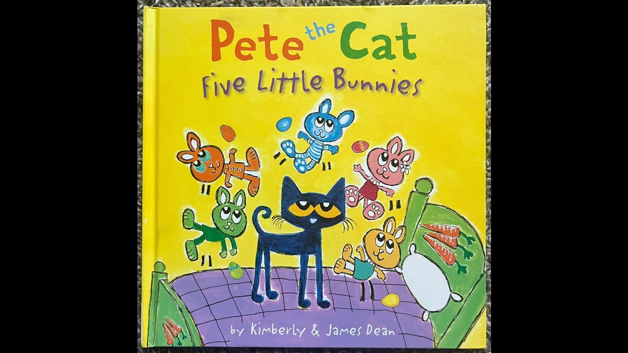 Pete the Cat: Five Little Bunnies (Read Aloud / Read Along Story) - YouTube