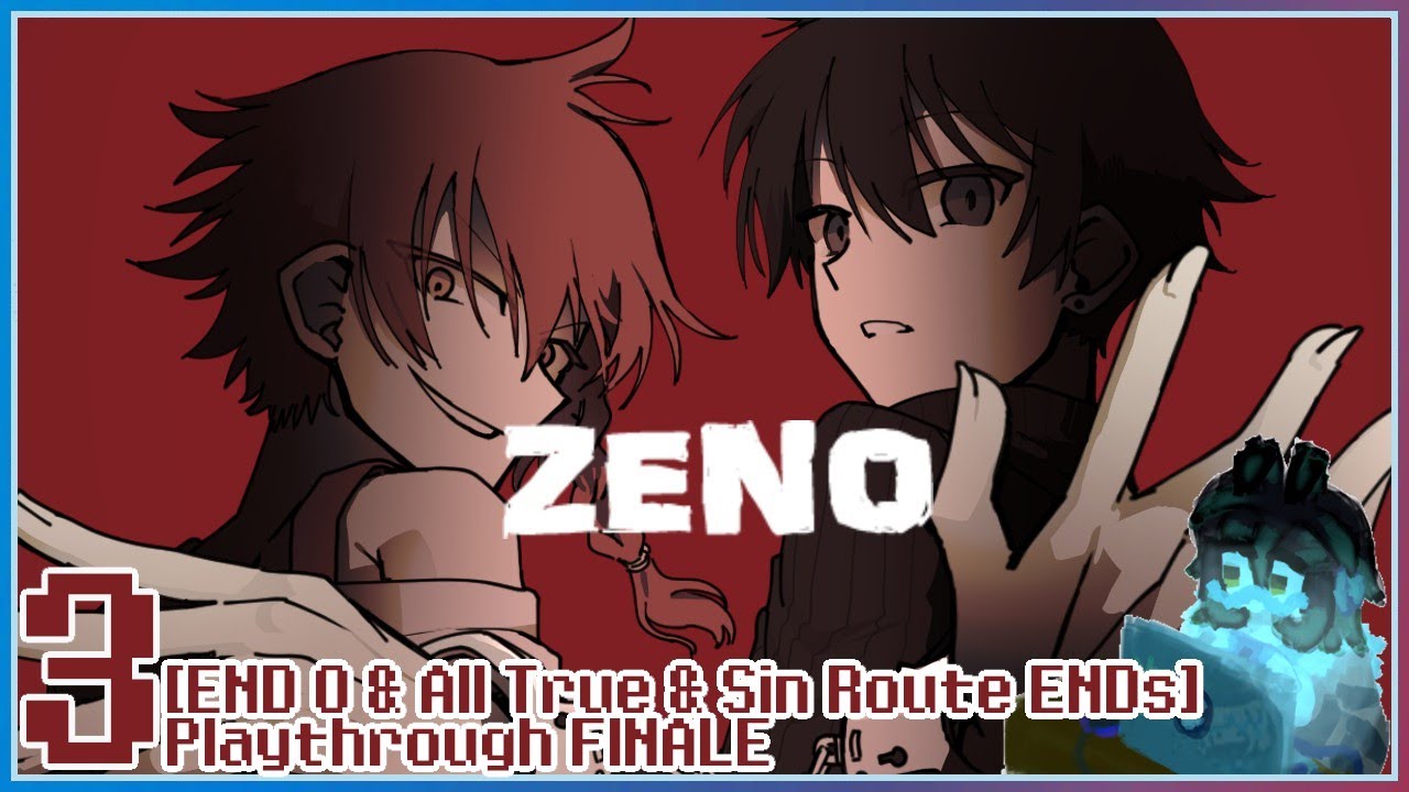 [Maeno, you're finally awake...] ZENO Remake (Part 3/FIN || No Cmmtry.) [The TRUEs & SINs of ...