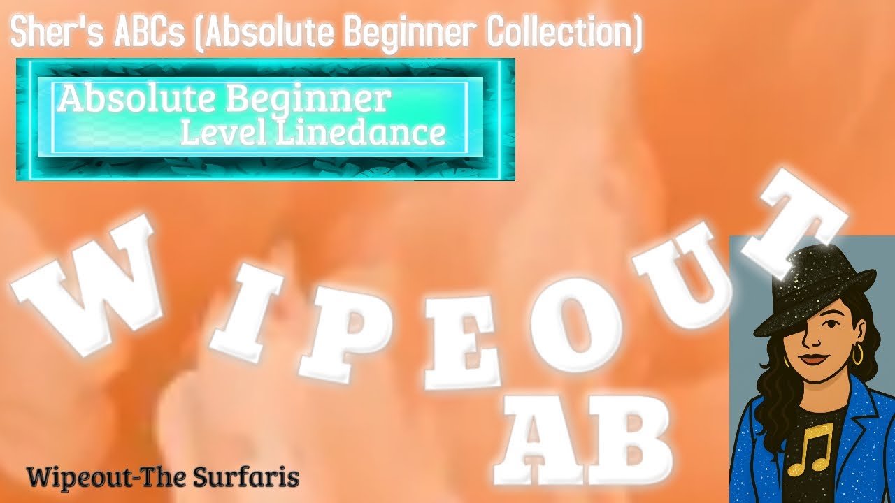 Wipeout AB Linedance, Absolute Beginner Sher McIntosh (Can) June 2025 ...