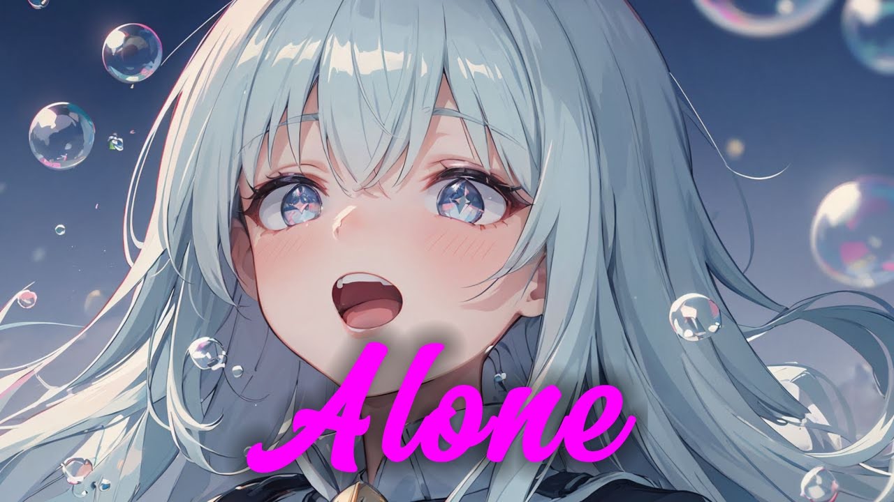 Nightcore - Alone - YouTube