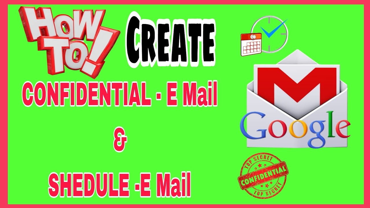 Gmail Confidential Mode How To Create A Confidential E Mail How To Create A Schedule E Mail Gmail Confidential Mode How To Create A Confidential E Mail How To Create A Schedule E Mail