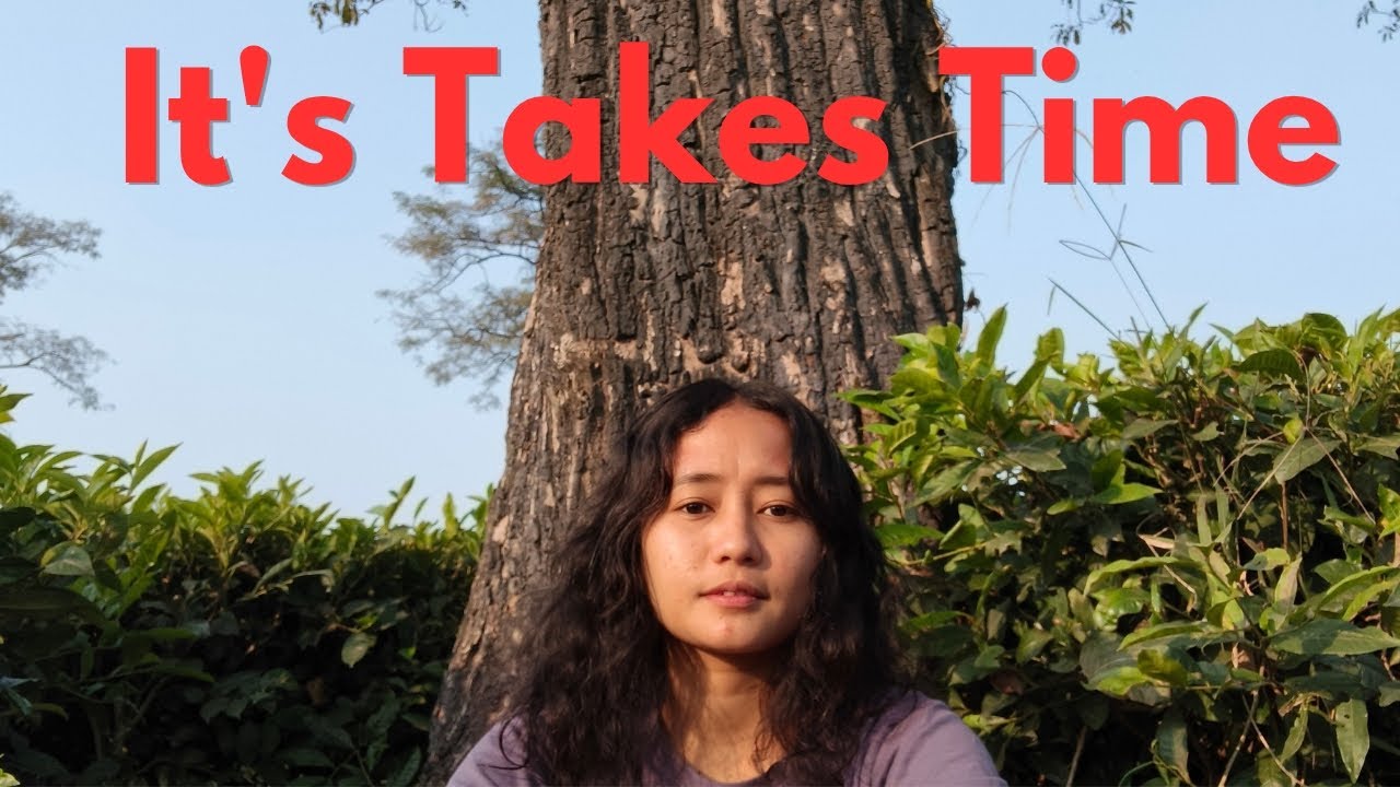IT'S TAKES TIME - YouTube