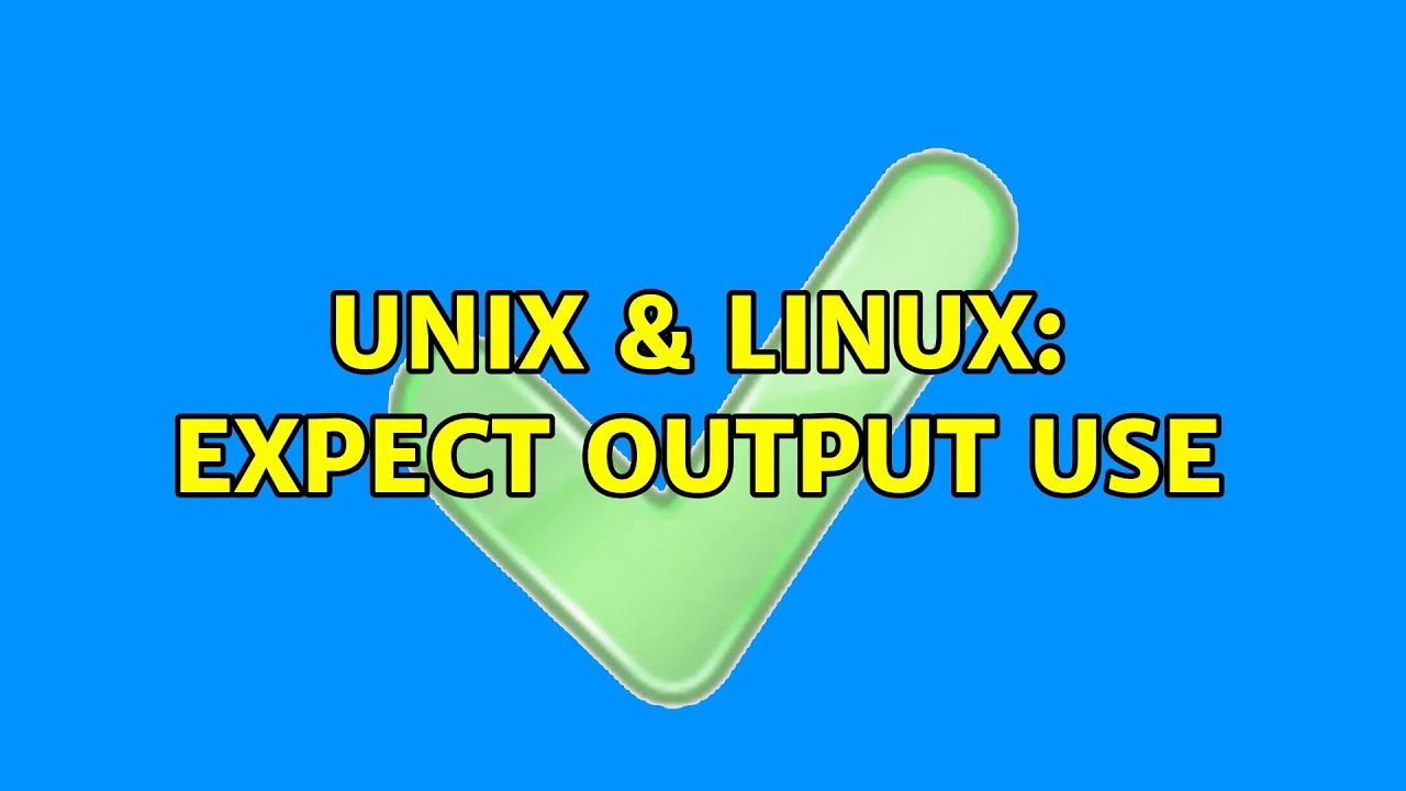 Unix & Linux: Expect output use - YouTube