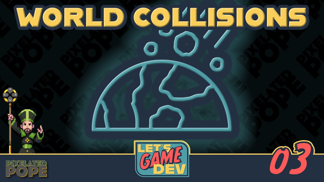 Let's Game Dev - 03 - Basic world collision - YouTube